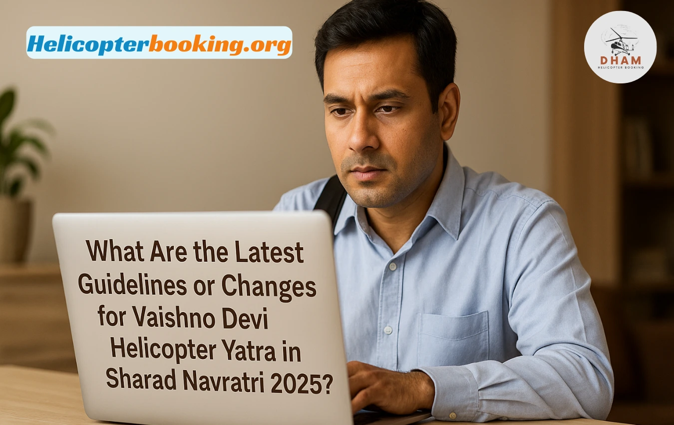 Vaishno Devi Helicopter Yatra Guidelines - New Rules for Navratri